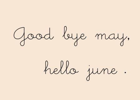 Goodbye May, Hello June Pictures, Photos, and Images for Facebook ...