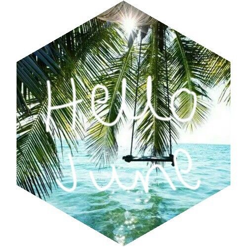 Hello June Pictures, Photos, and Images for Facebook, Tumblr, Pinterest ...