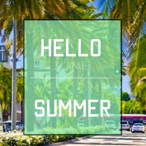Hello June, Welcome Summer Pictures, Photos, and Images for Facebook ...