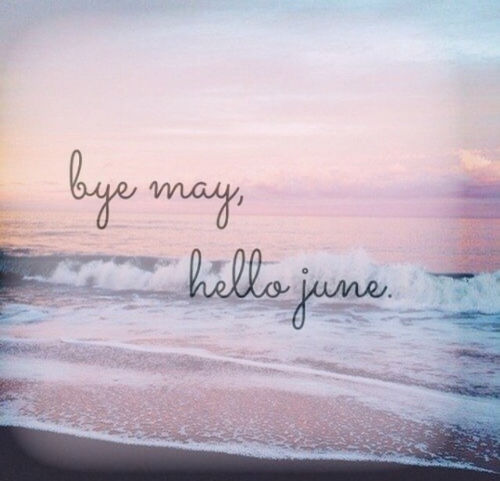 Bye May, Hello June Pictures, Photos, and Images for Facebook, Tumblr ...
