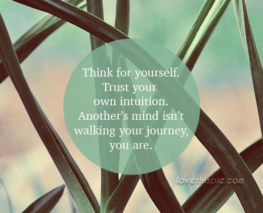 Think For Yourself Pictures, Photos, and Images for Facebook, Tumblr ...