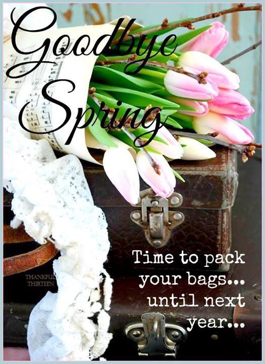 Goodbye Spring Pictures, Photos, and Images for Facebook, Tumblr ...