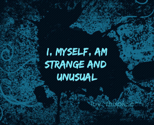 I'm Strange And Unusual Pictures, Photos, and Images for Facebook ...