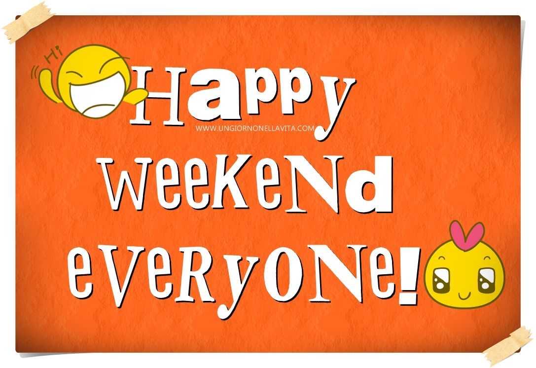 Happy Weekend Everyone Pictures, Photos, and Images for Facebook ...