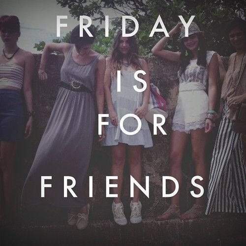 Friday Is For Friends Pictures, Photos, and Images for Facebook, Tumblr ...
