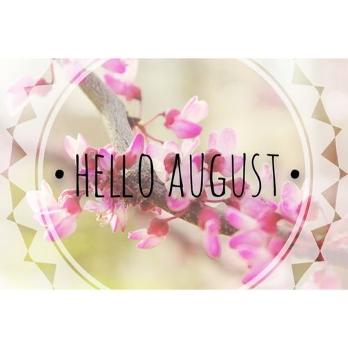 Hello August Pictures, Photos, and Images for Facebook, Tumblr ...