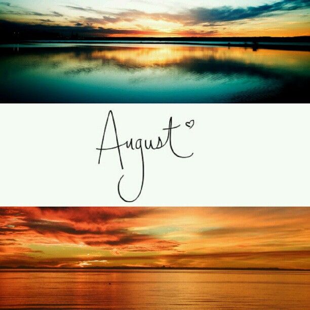 August Pictures, Photos, and Images for Facebook, Tumblr, Pinterest ...