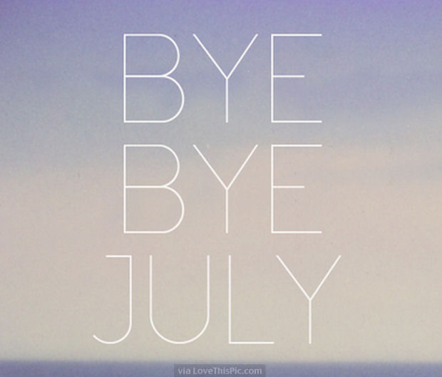 Bye Bye July Pictures, Photos, and Images for Facebook, Tumblr ...