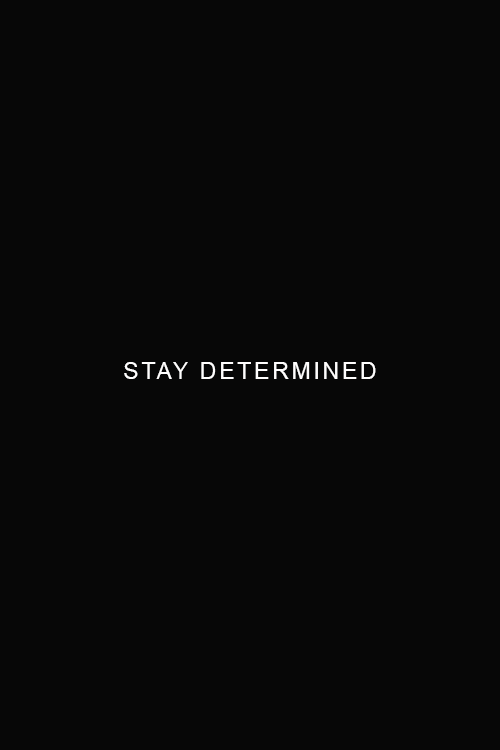 Stay Determined Pictures, Photos, and Images for Facebook, Tumblr ...