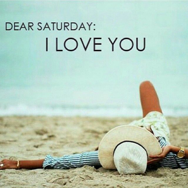 Dear Saturday I Love You Pictures, Photos, and Images for Facebook ...