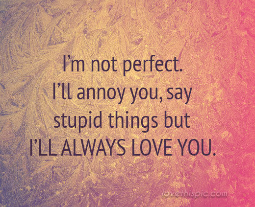 I'm Not Perfect Pictures, Photos, and Images for Facebook, Tumblr ...