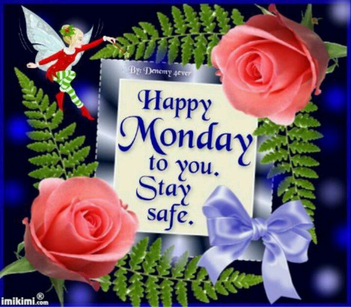 Happy Monday To You Stay Safe Pictures, Photos, and Images for Facebook ...