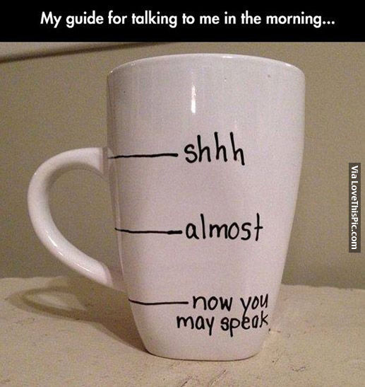 My Guide For Talking To Me In The Morning Pictures, Photos, and Images ...