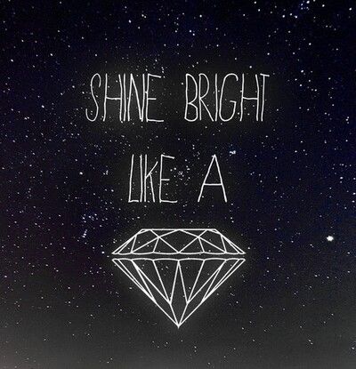Shine Bright Like A Diamond Pictures, Photos, and Images for Facebook ...