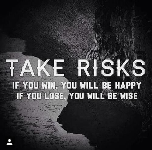 Take Risks Pictures, Photos, and Images for Facebook, Tumblr, Pinterest ...