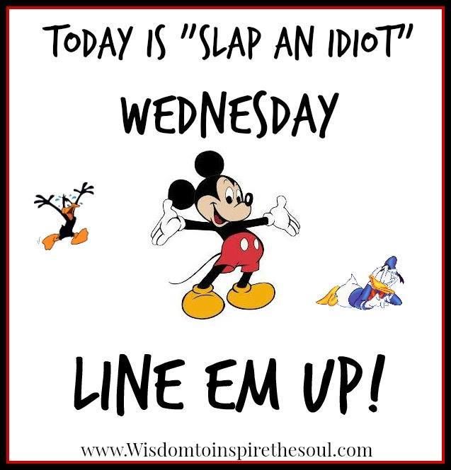 Slap An Idiot Wednesday Pictures, Photos, and Images for Facebook ...