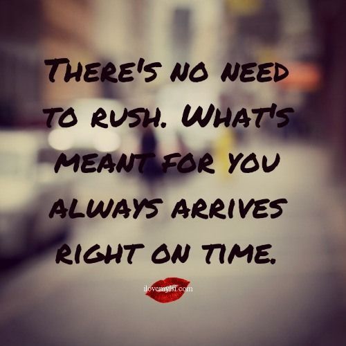 There's No Need To Rush Pictures, Photos, and Images for Facebook ...