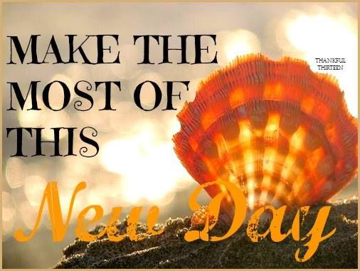 Make The Most Of This New Day Pictures, Photos, and Images for Facebook ...