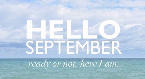 Hello September, Ready Or Not, Here I Am Pictures, Photos, and Images ...