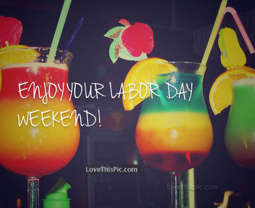 Enjoy Your Labor Day Weekend Pictures, Photos, and Images for Facebook ...