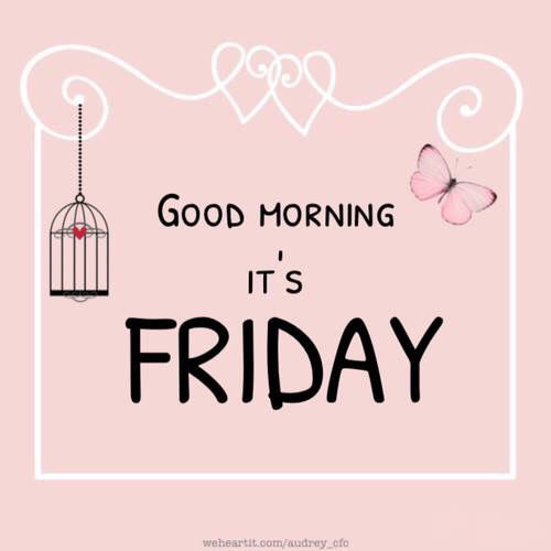 Good Morning It's Friday Pictures, Photos, and Images for Facebook ...