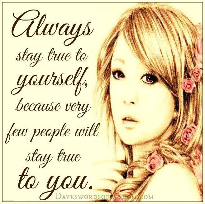 Always Stay True To Yourself Pictures, Photos, and Images for Facebook ...