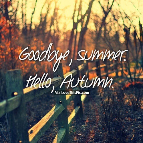 Goodbye Summer, Hello Autumn Pictures, Photos, and Images for Facebook ...