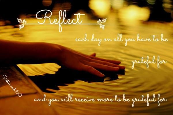 Reflect Each Day On All You Have To Be Thankful For... Pictures, Photos ...
