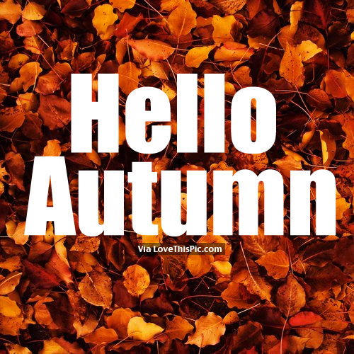 Hello Autumn Pictures, Photos, and Images for Facebook, Tumblr ...