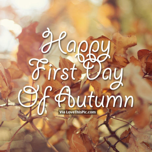 Happy First Day Of Autumn Pictures, Photos, and Images for Facebook ...