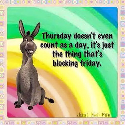 Thursday Is Just Blocking Friday Pictures, Photos, and Images for ...