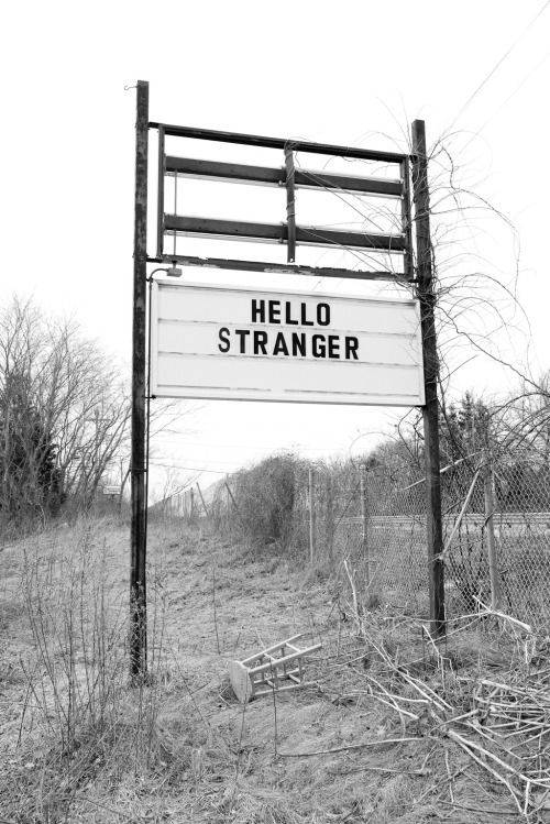 Hello Stranger Quotes