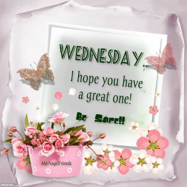 Wednesday Blessings I Hope You Have A Great Day Pictures, Photos, and ...