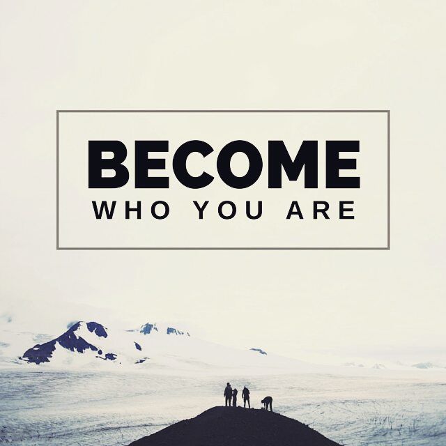 Become Who You Are Pictures, Photos, and Images for Facebook, Tumblr ...