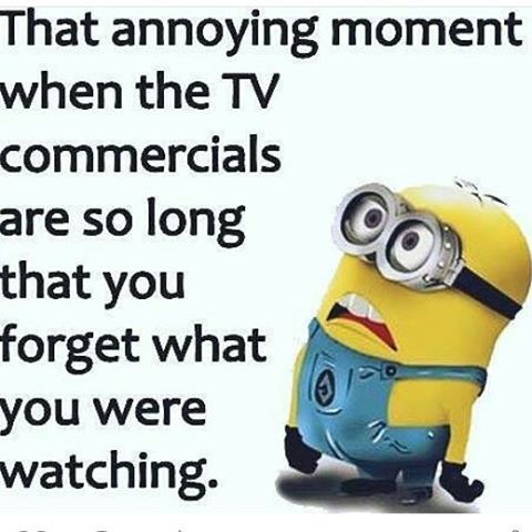 That Annoying Moment When The TV Commercials Are So Long That You ...