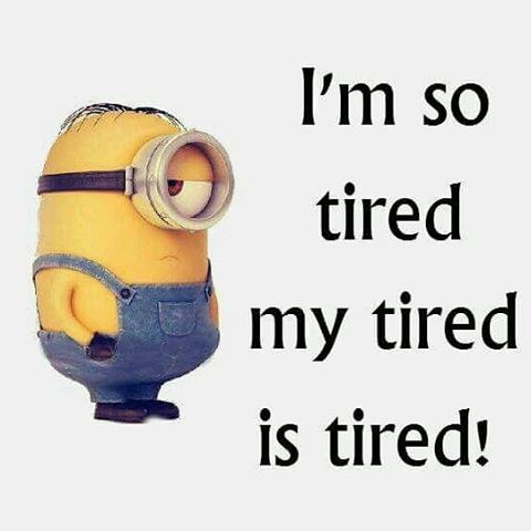 I'm So Tired, My Tired Is Tired Pictures, Photos, and Images for ...