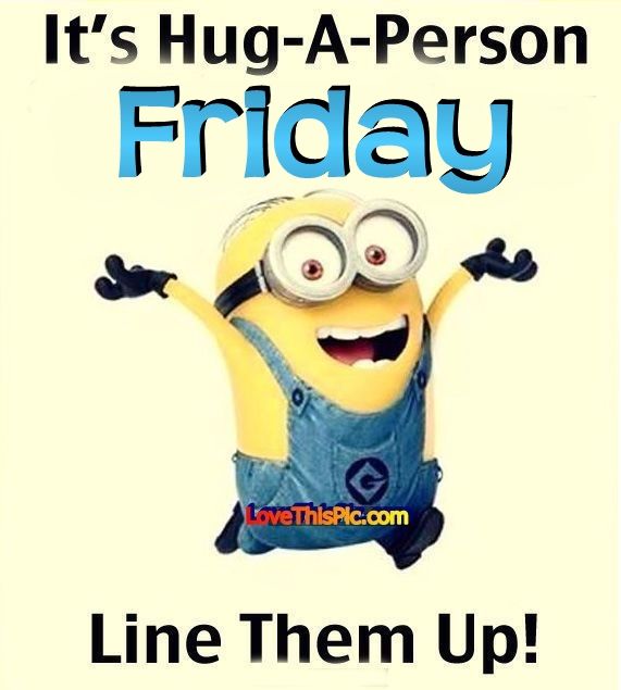 Its Hug A Person Friday Line Them Up Pictures, Photos, and Images for ...