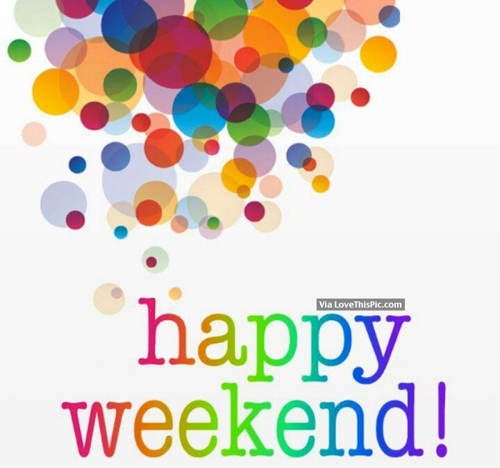 Happy Weekend Pictures, Photos, and Images for Facebook, Tumblr ...