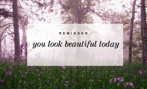 Reminder: You Look Beautiful Today Pictures, Photos, and Images for ...