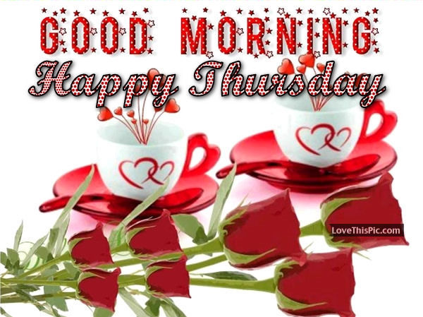 Good Morning Happy Thursday Hearts And Coffee Pictures, Photos, and ...
