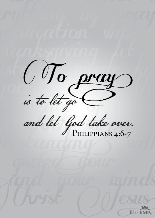 To Pray Is To Let God Take Over Pictures, Photos, and Images for ...
