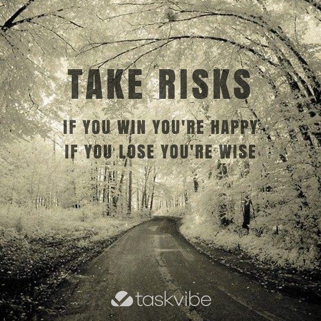 Take Risks Pictures, Photos, and Images for Facebook, Tumblr, Pinterest ...