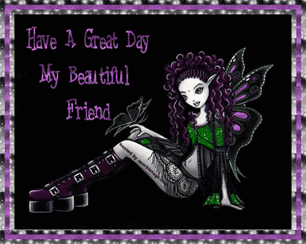 Have A Great Day My Beautiful Friend Pictures, Photos, and Images for ...