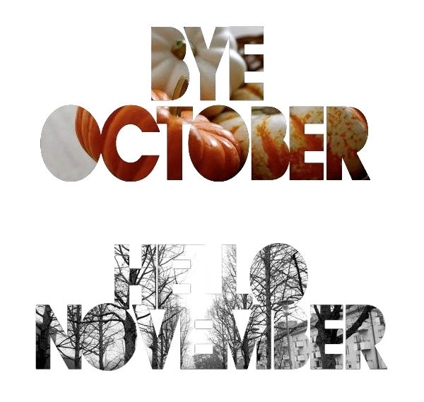 Bye October, Hello November Pictures, Photos, and Images for Facebook ...