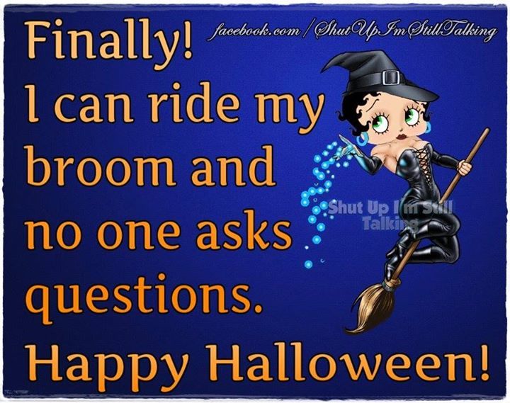 Finally I Can Ride My Broom And No One Asks Questions Pictures, Photos ...
