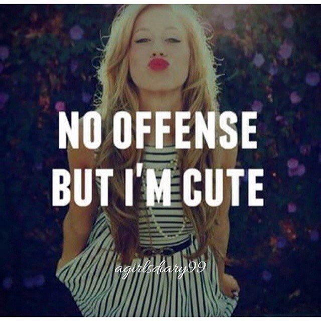 No Offense But I'm Cute Pictures, Photos, and Images for Facebook ...