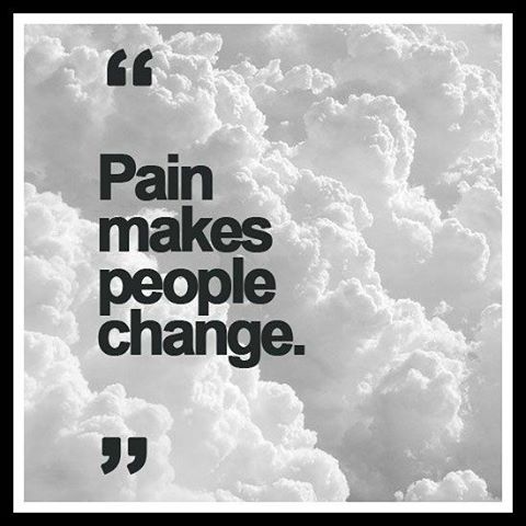 Pain Makes People Change Pictures, Photos, and Images for Facebook ...