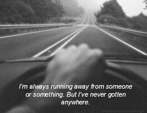 I'm Always Running Away From Someone Or Something Pictures, Photos, and ...