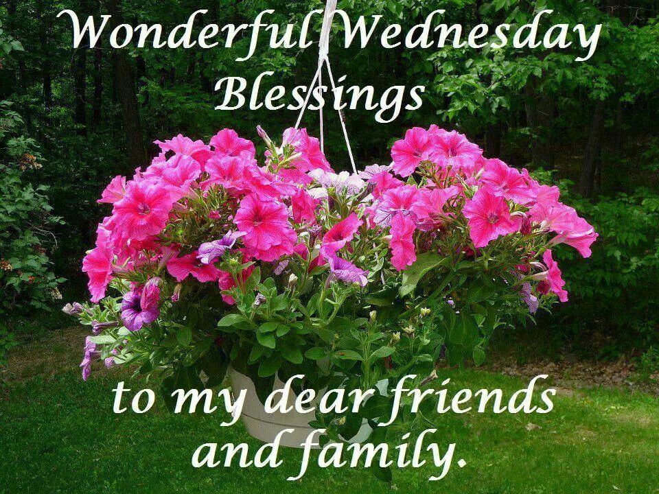 Wednesday Blessings To My Friends And Family Pictures, Photos, and ...