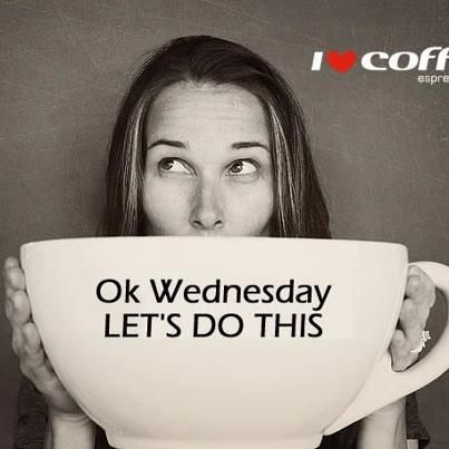 Ok Wednesday, Lets Do This Pictures, Photos, and Images for Facebook ...